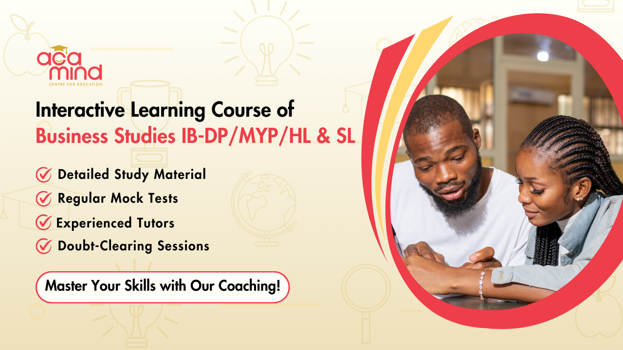 Business Studies IB DP/MYP/HL & SL | Acamind Academy Business Studies IB DP/MYP/HL & SL | Acamind Academy