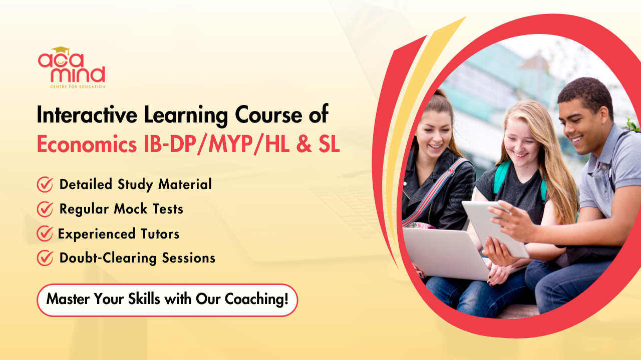 Economics IB-DP/MYP/HL & SL | Acamind Academy Economics IB-DP/MYP/HL & SL | Acamind Academy