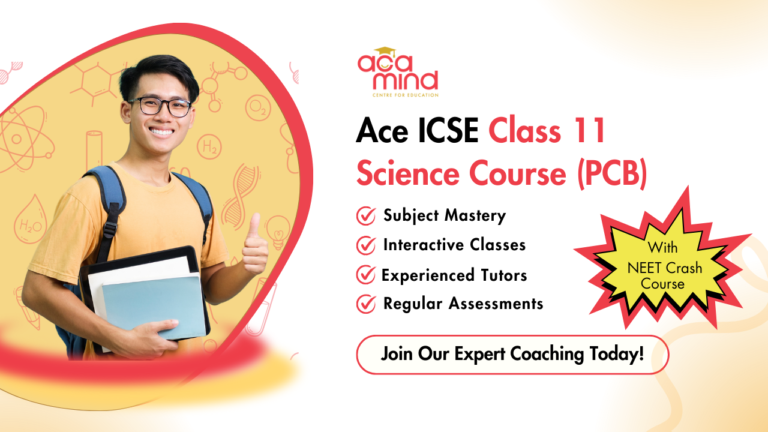 ICSE Class 11 Science (PCB) with NEET Crash Course | Acamind Academy